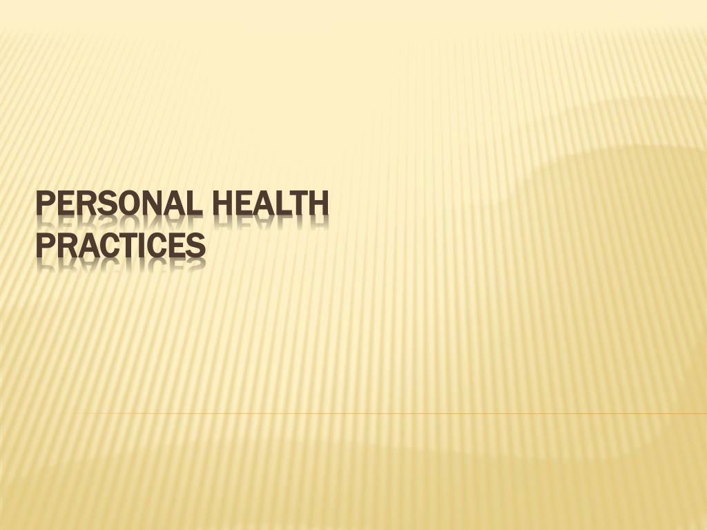 PPT - PERSONAL HEALTH PRACTICES PowerPoint Presentation, free download ...