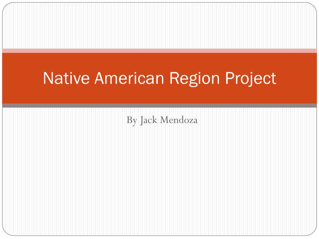 PPT - Native American Region Project PowerPoint Presentation, free ...