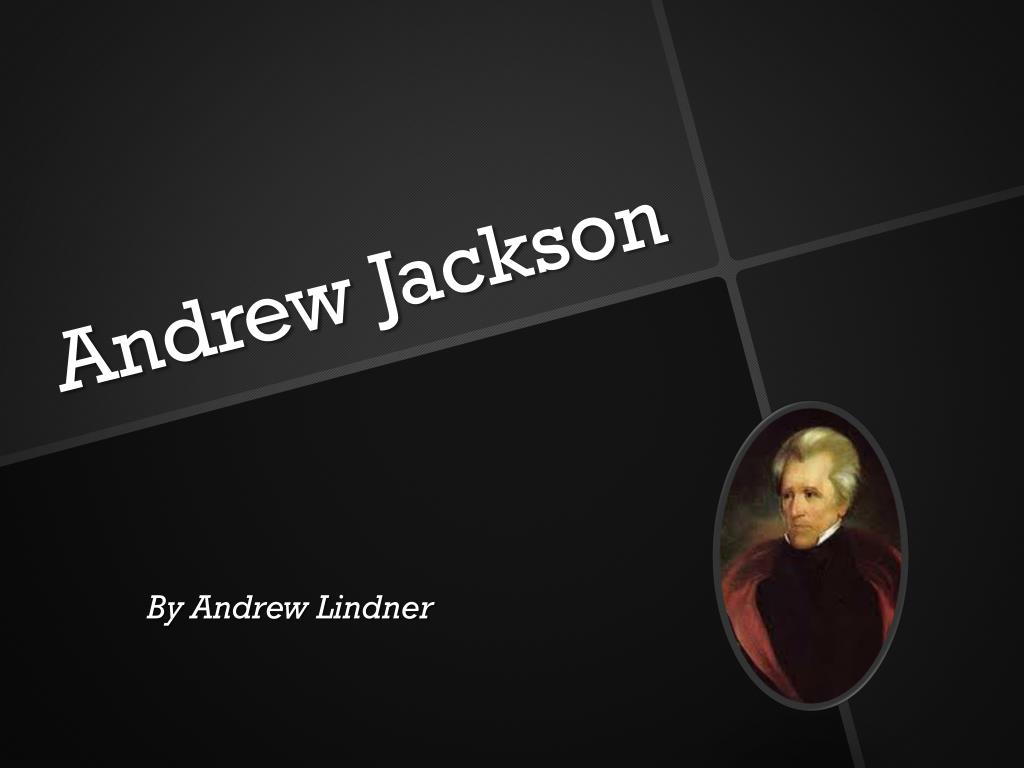 PPT - Andrew Jackson PowerPoint Presentation, free download - ID:2536828