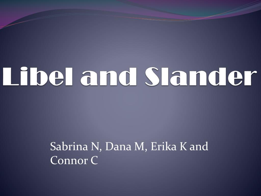 PPT - Libel and Slander PowerPoint Presentation, free download - ID:2537560
