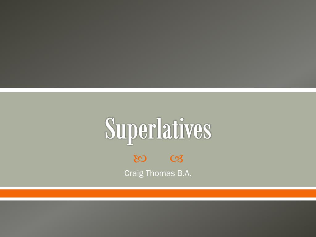 PPT - Superlatives PowerPoint Presentation, free download - ID:2537576