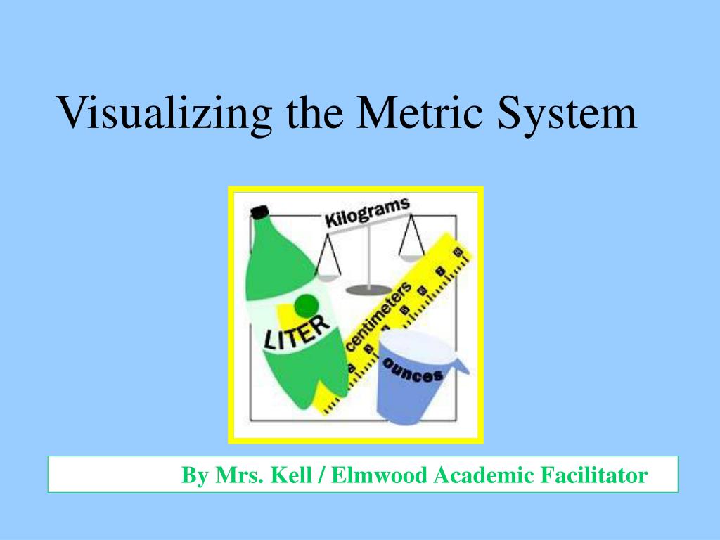 PPT - Visualizing the Metric System PowerPoint Presentation, free ...
