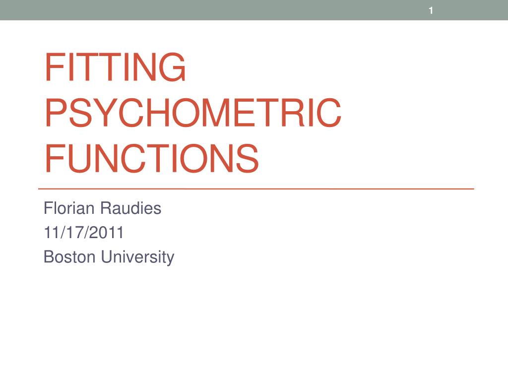 PPT - Fitting Psychometric Functions PowerPoint Presentation, free ...