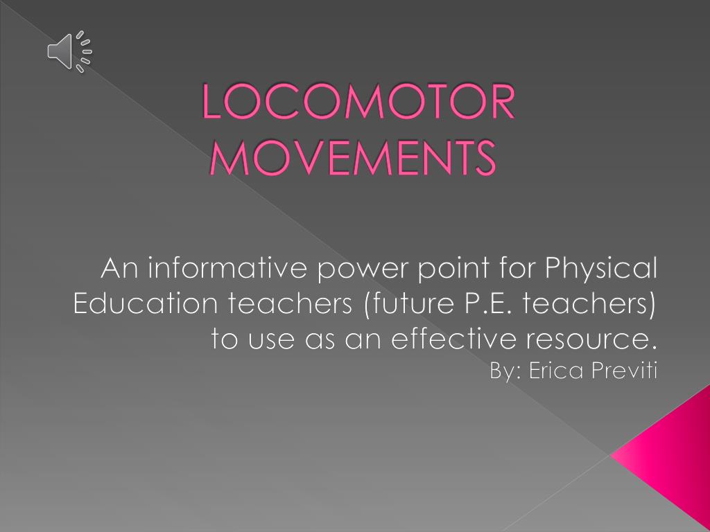 PPT - LOCOMOTOR MOVEMENTS PowerPoint Presentation, free download - ID ...