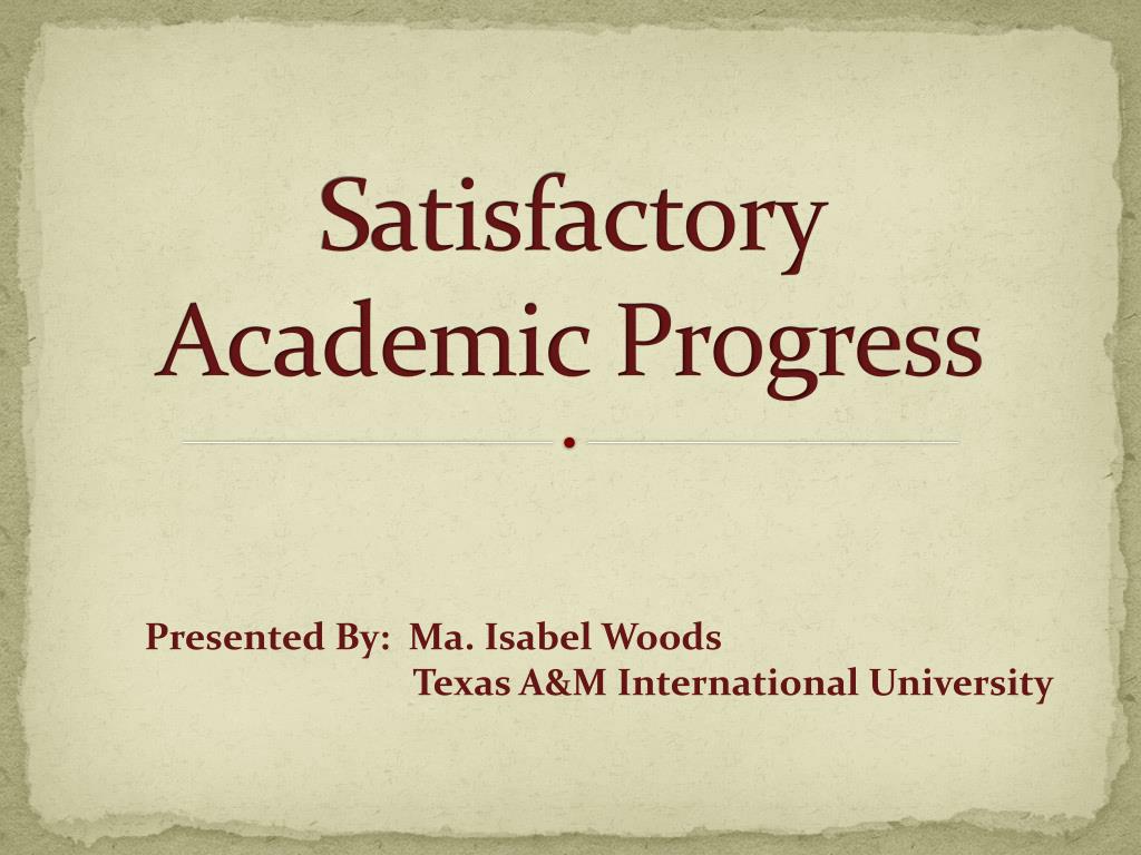 PPT - Satisfactory Academic Progress PowerPoint Presentation, free ...