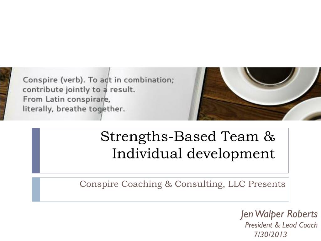 PPT - Strengths-Based Team & Individual development PowerPoint ...