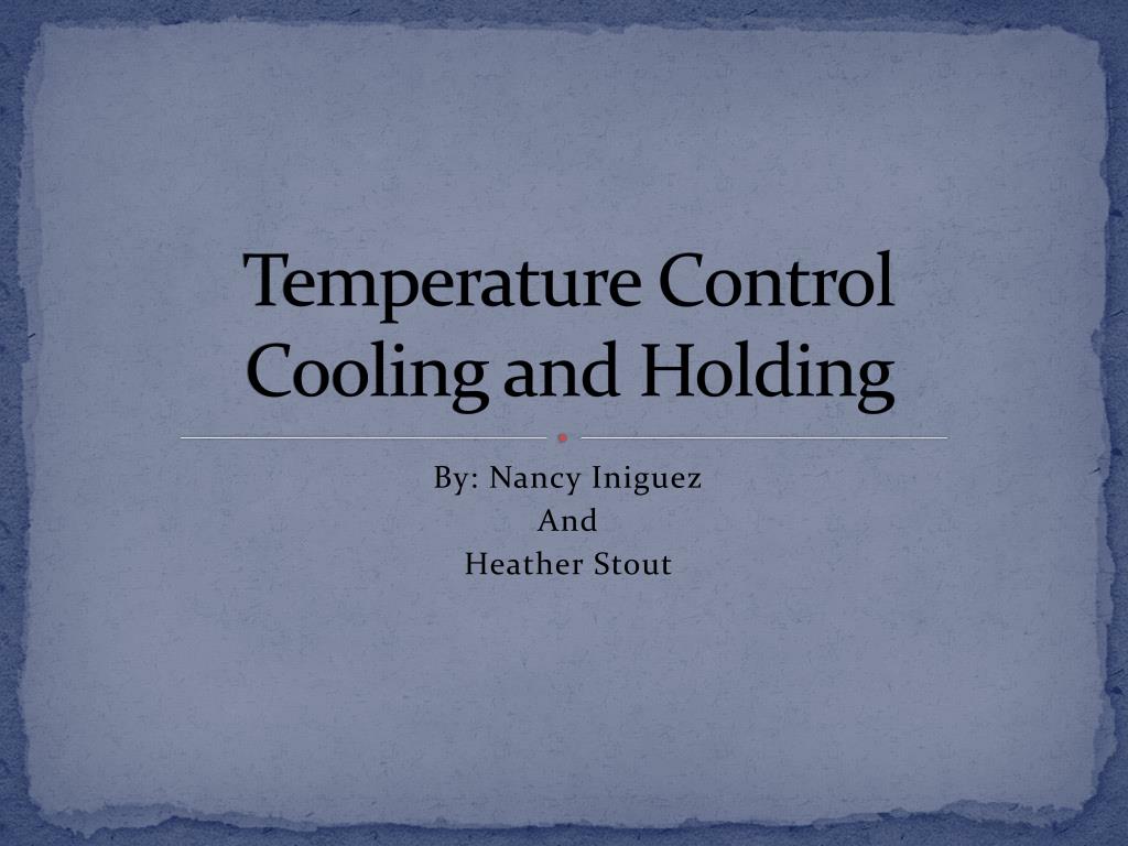PPT - Temperature Control Cooling and Holding PowerPoint Presentation ...
