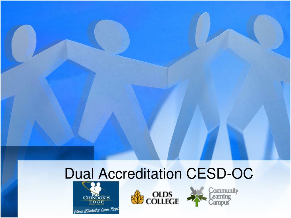 PPT - Dual Accreditation CESD-OC PowerPoint Presentation, free download ...