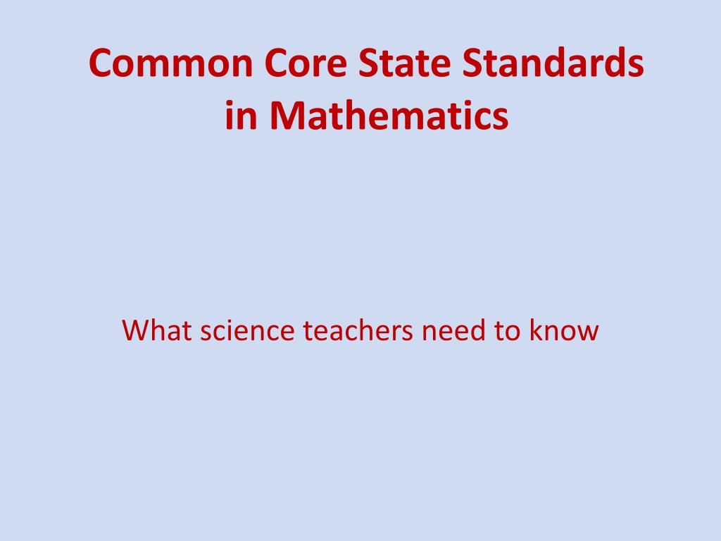 PPT - Understanding Common Core State Standards in Mathematics ...