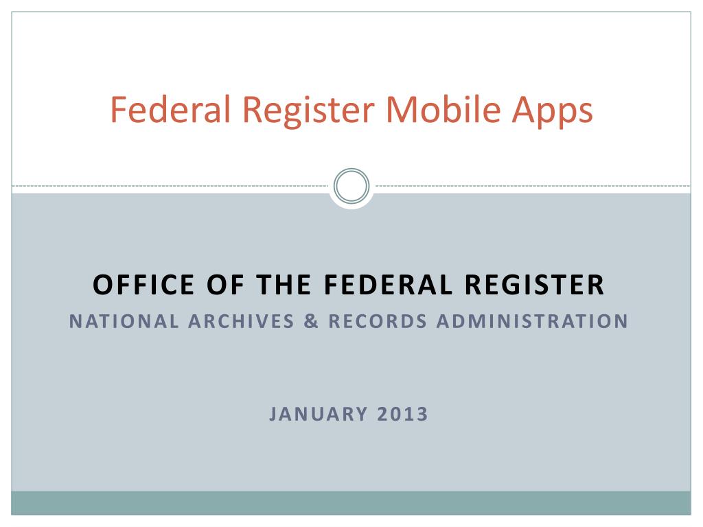 PPT - Federal Register Mobile Apps PowerPoint Presentation, free ...