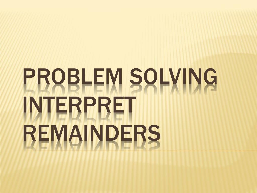 PPT - Solving Remainders in Division Problems with Mrs. Pudwill's Post ...