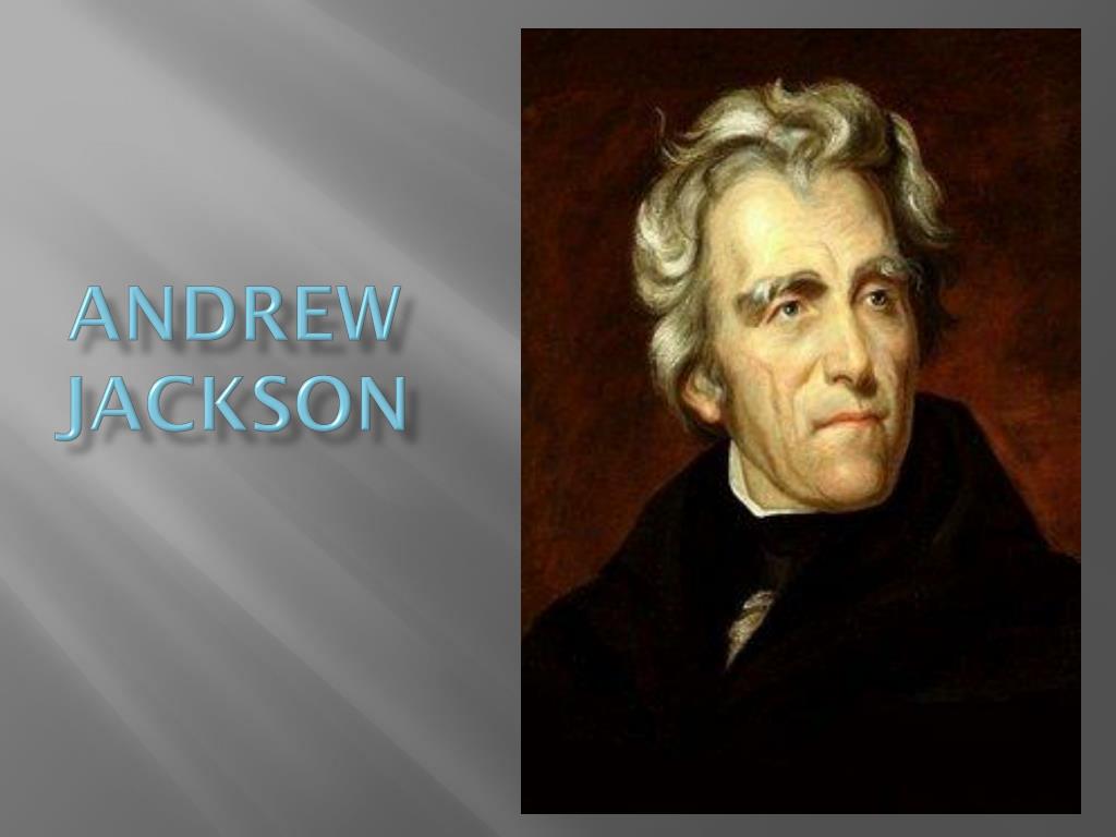 PPT - Andrew Jackson PowerPoint Presentation, free download - ID:2556468