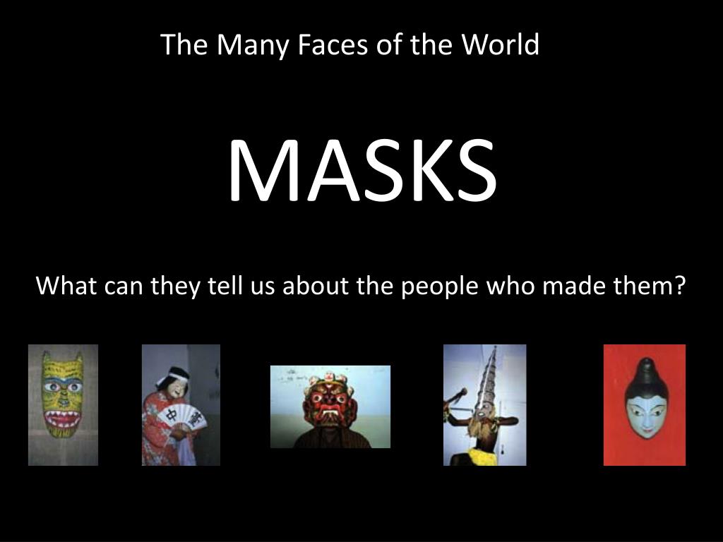 PPT - MASKS PowerPoint Presentation, free download - ID:2556916