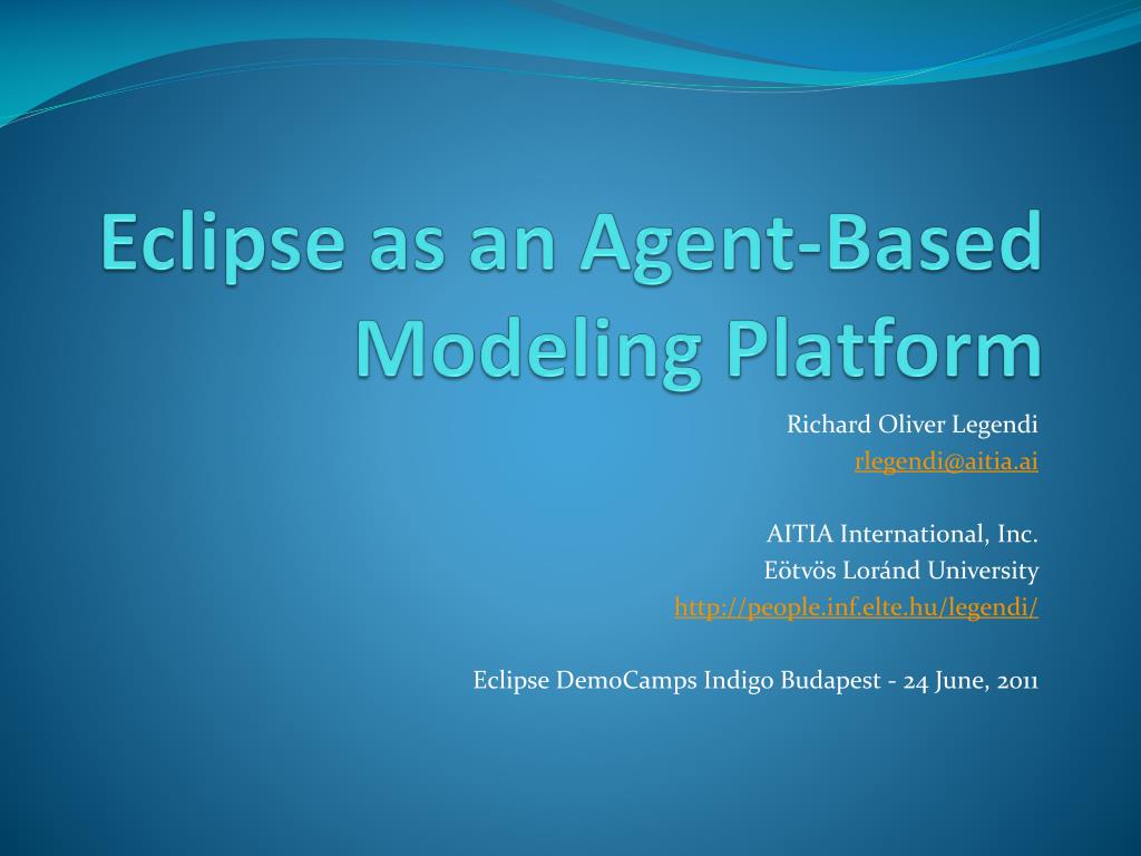 PPT - Eclipse as an Agent-Based Modeling Platform PowerPoint ...