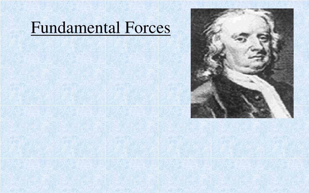 PPT - Fundamental Forces PowerPoint Presentation, free download - ID ...