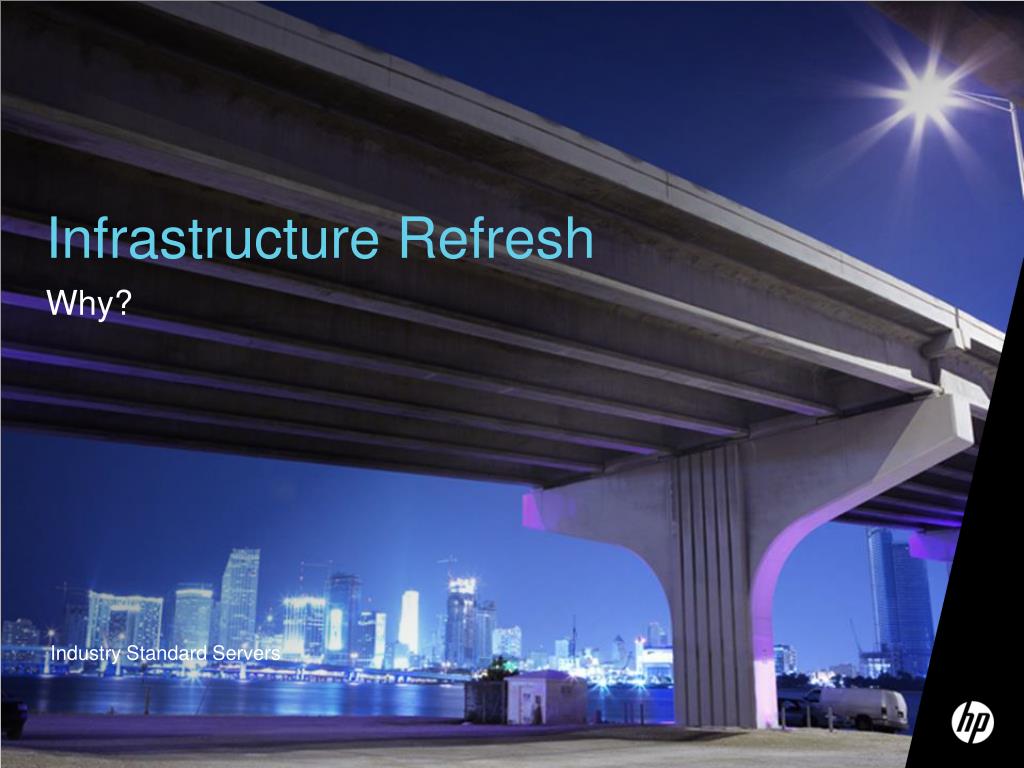 PPT - Infrastructure Refresh PowerPoint Presentation, free download ...