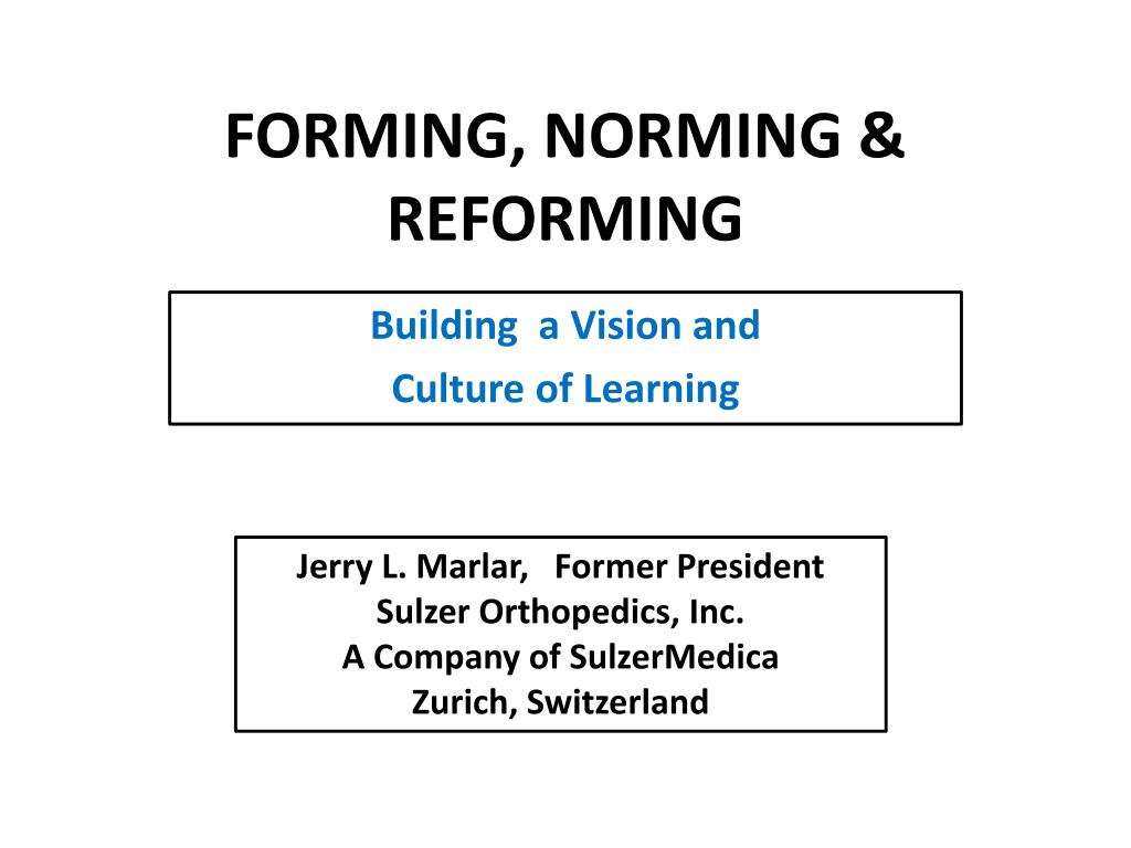 PPT - FORMING, NORMING & REFORMING PowerPoint Presentation, free ...