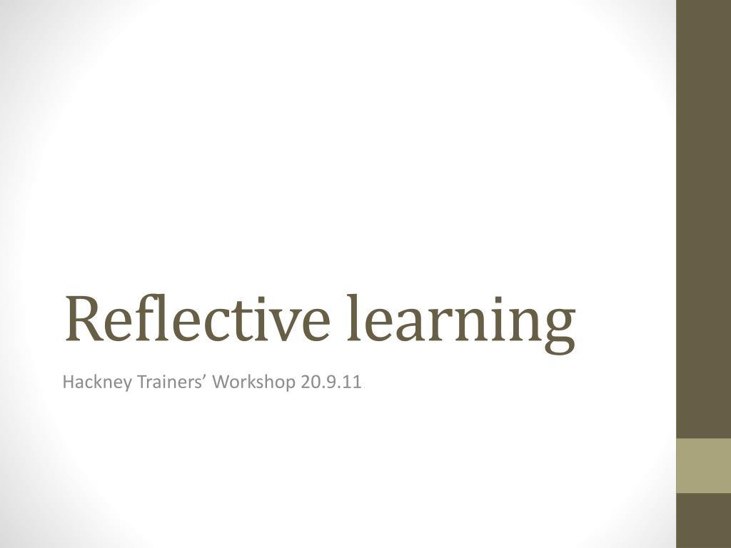 PPT - Reflective learning PowerPoint Presentation, free download - ID ...