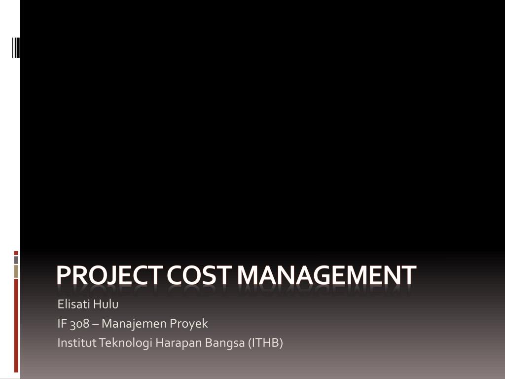 PPT - Project Cost Management PowerPoint Presentation, free download ...