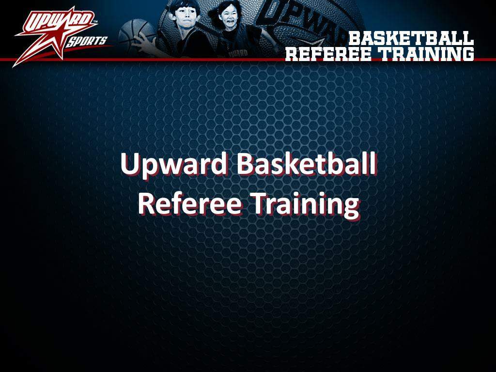 PPT - Upward Basketball Referee Training PowerPoint Presentation, free ...