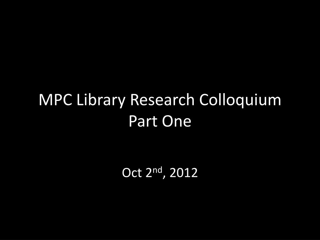 PPT - Research Skills Colloquium: Mastering Library Databases ...