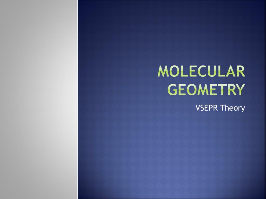 PPT - Molecular Geometry PowerPoint Presentation, free download - ID ...