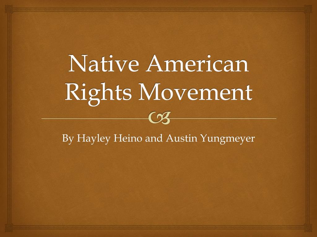 PPT - Native American Rights Movement PowerPoint Presentation, free ...
