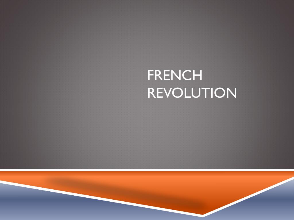 PPT - French Revolution PowerPoint Presentation, free download - ID:2560522