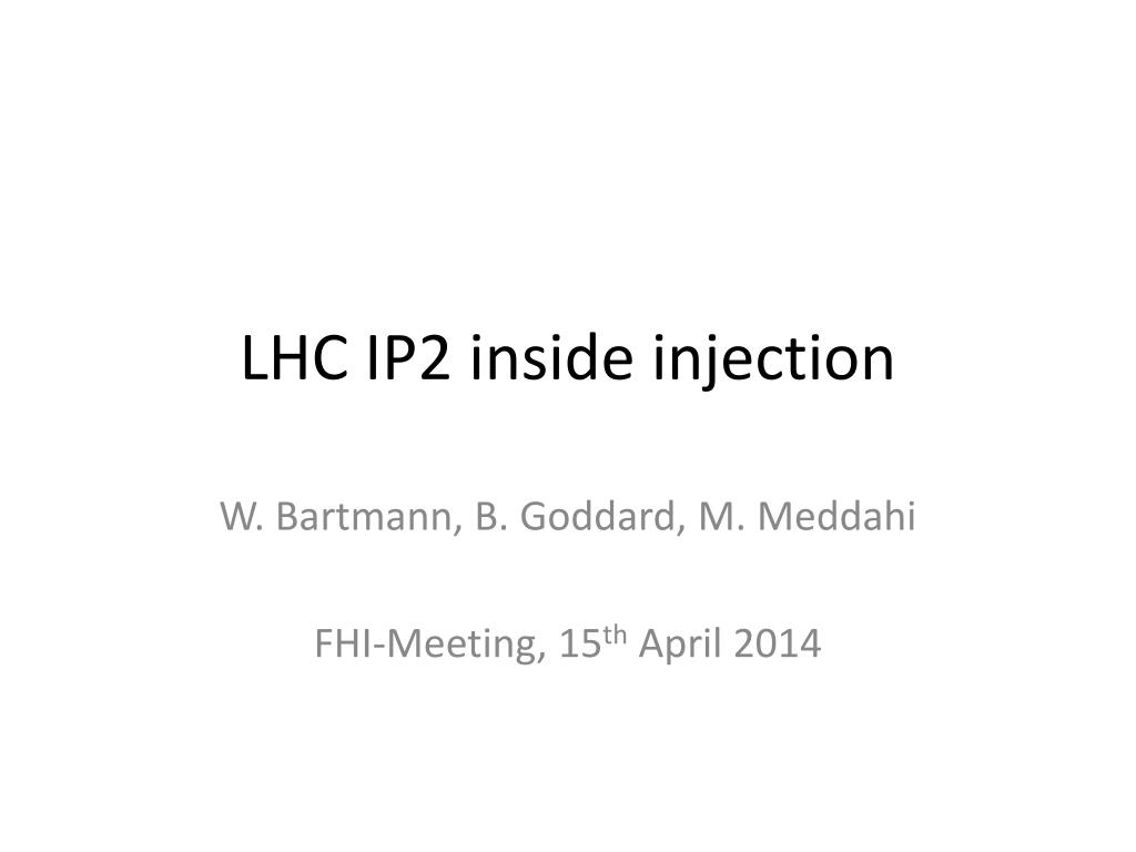 PPT - LHC IP2 inside injection PowerPoint Presentation, free download ...