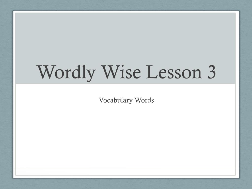 PPT - Wordly Wise Lesson 3 PowerPoint Presentation, free download - ID:2561518
