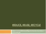 PPT - Reduce, Reuse, Recycle PowerPoint Presentation, free download ...