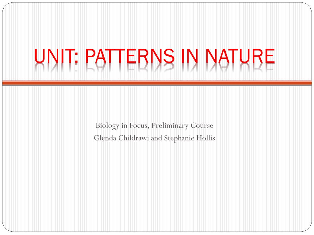 PPT - Unit: Patterns in Nature PowerPoint Presentation, free download ...