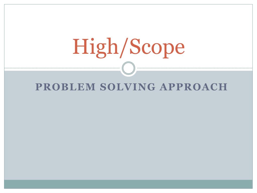 PPT - High/Scope PowerPoint Presentation, free download - ID:2562039