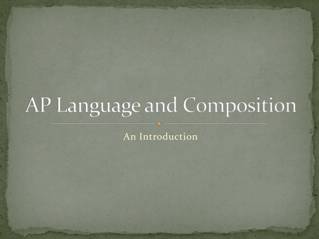 PPT - Mastering AP Language and Composition PowerPoint Presentation ...