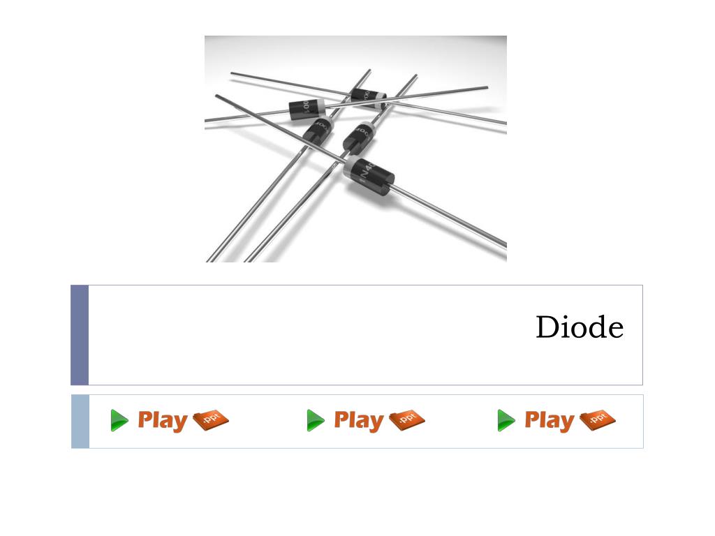 PPT - Diode PowerPoint Presentation, free download - ID:2562103