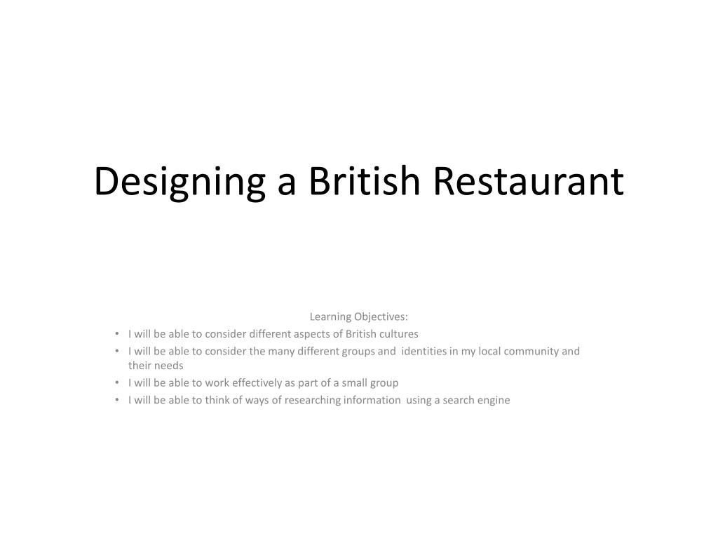 PPT - Designing a British Restaurant PowerPoint Presentation, free ...