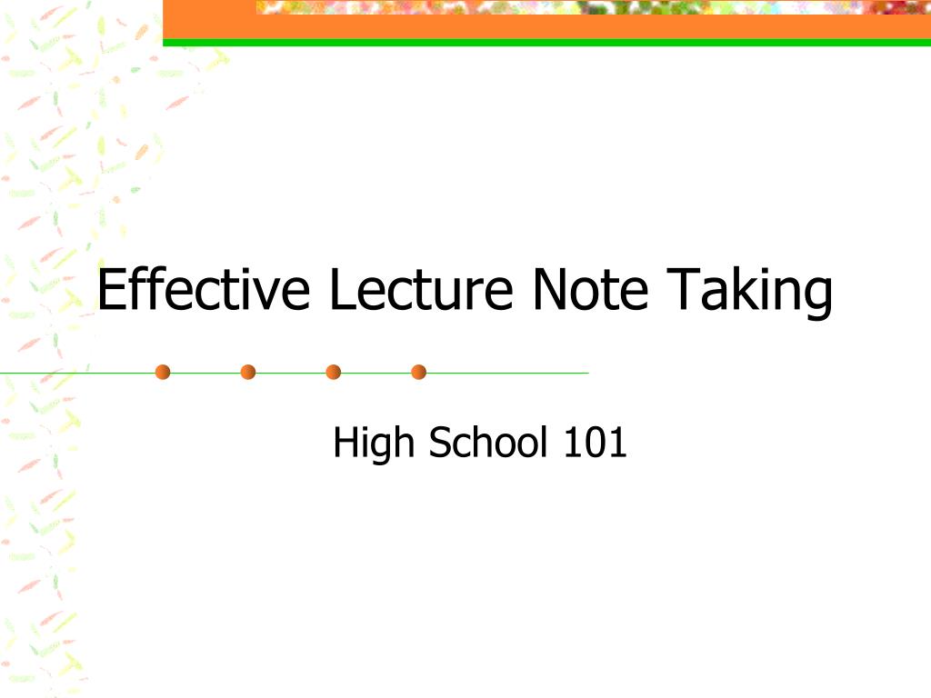 PPT - Effective Lecture Note Taking PowerPoint Presentation, free ...