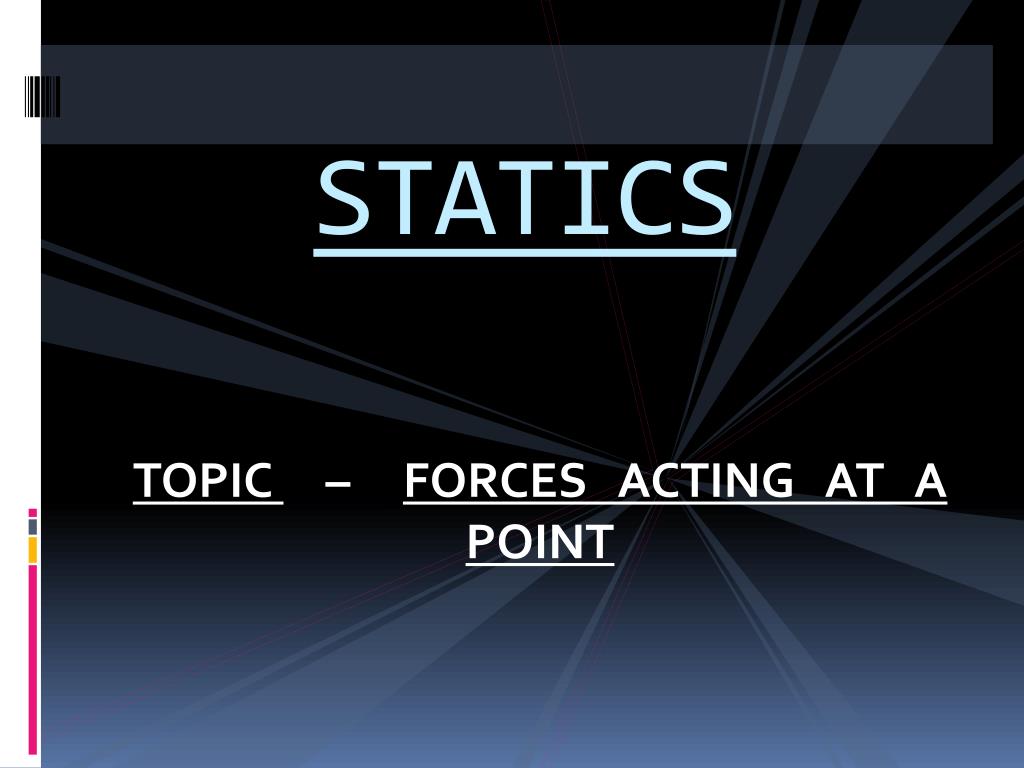 PPT - STATICS PowerPoint Presentation, free download - ID:2562935
