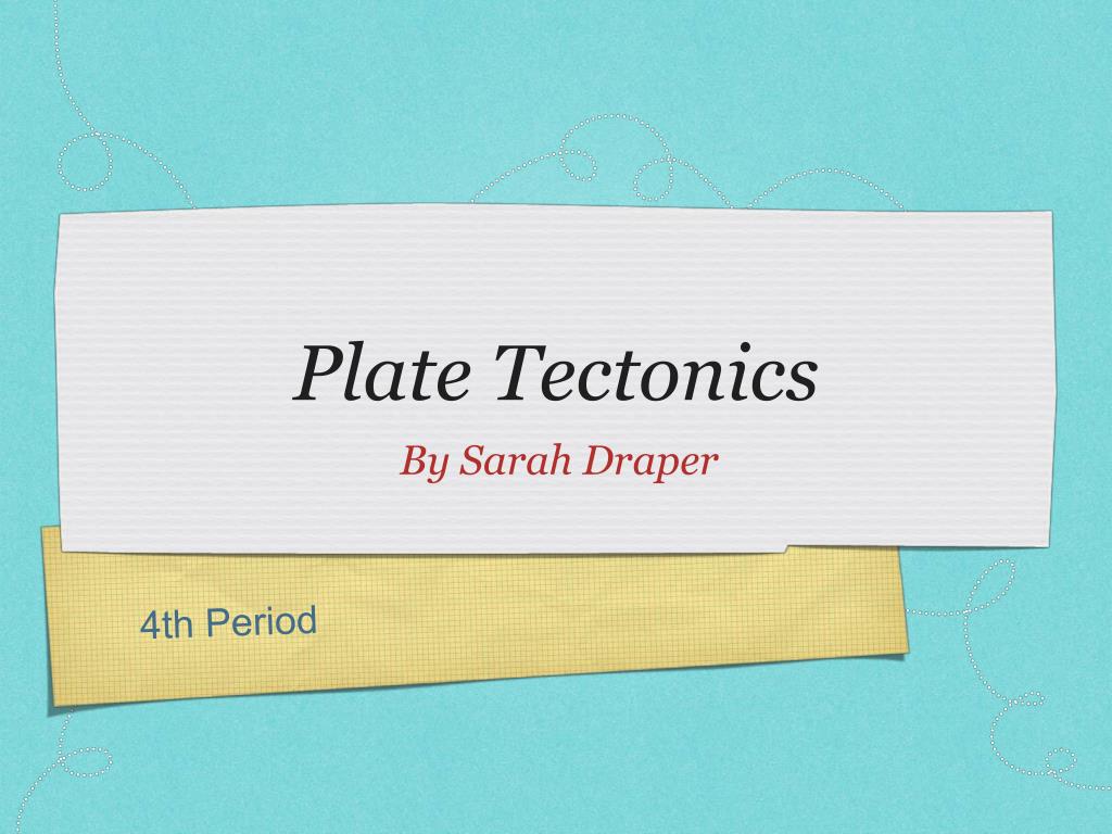 PPT - Plate Tectonics PowerPoint Presentation, free download - ID:2563685