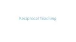 PPT - Reciprocal Teaching PowerPoint Presentation, free download - ID ...