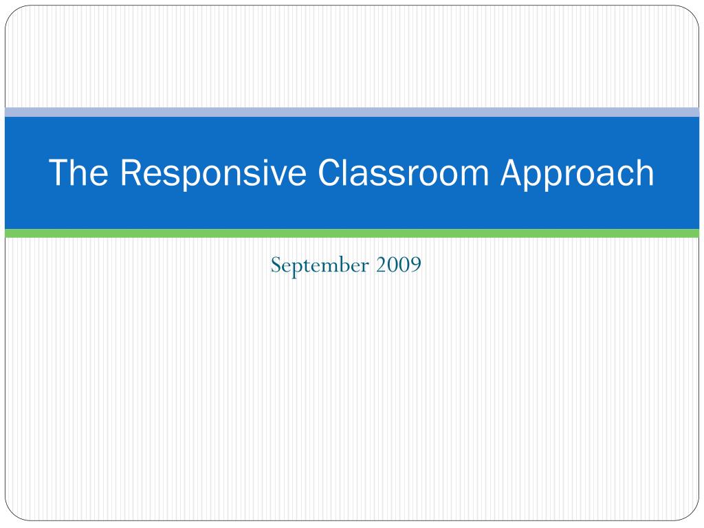 PPT - The Responsive Classroom Approach PowerPoint Presentation, free ...