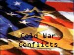 PPT - COLD WAR CONFLICTS PowerPoint Presentation, free download - ID:89871