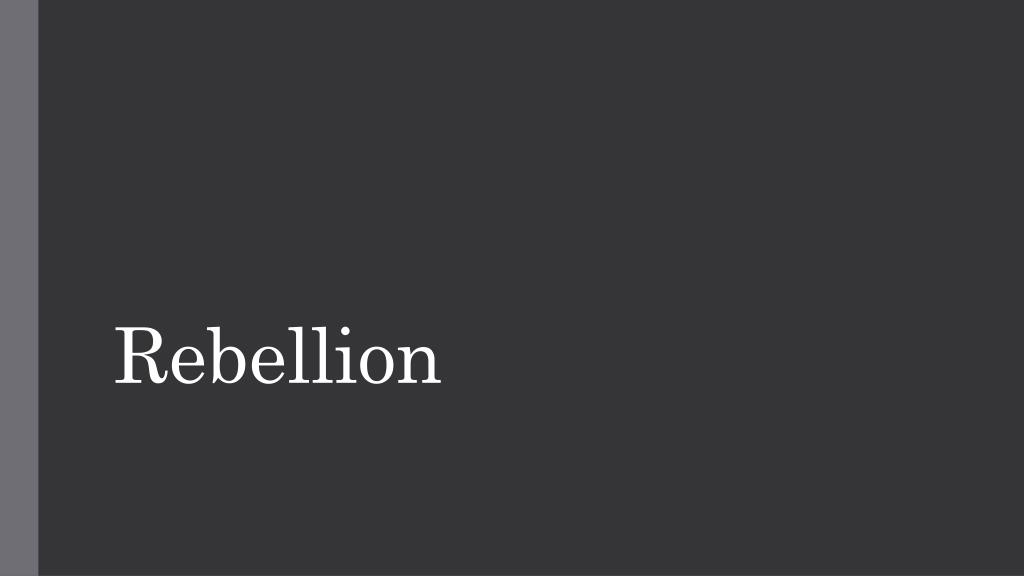 PPT - Rebellion PowerPoint Presentation, free download - ID:2566089