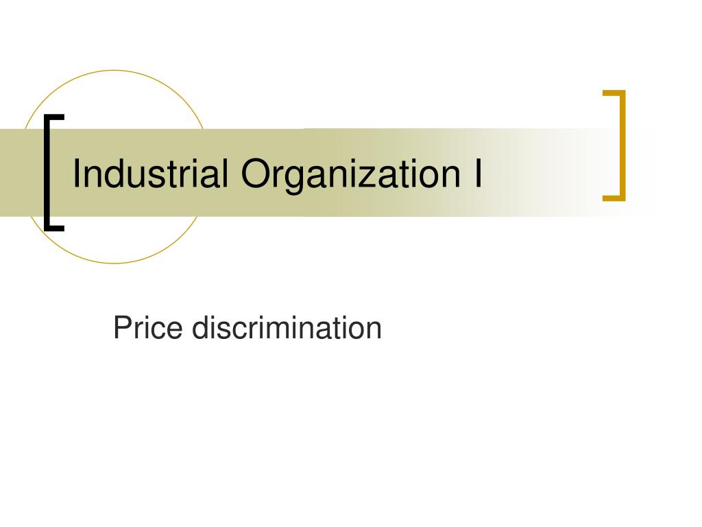 PPT - Industrial Organization I PowerPoint Presentation, free download ...