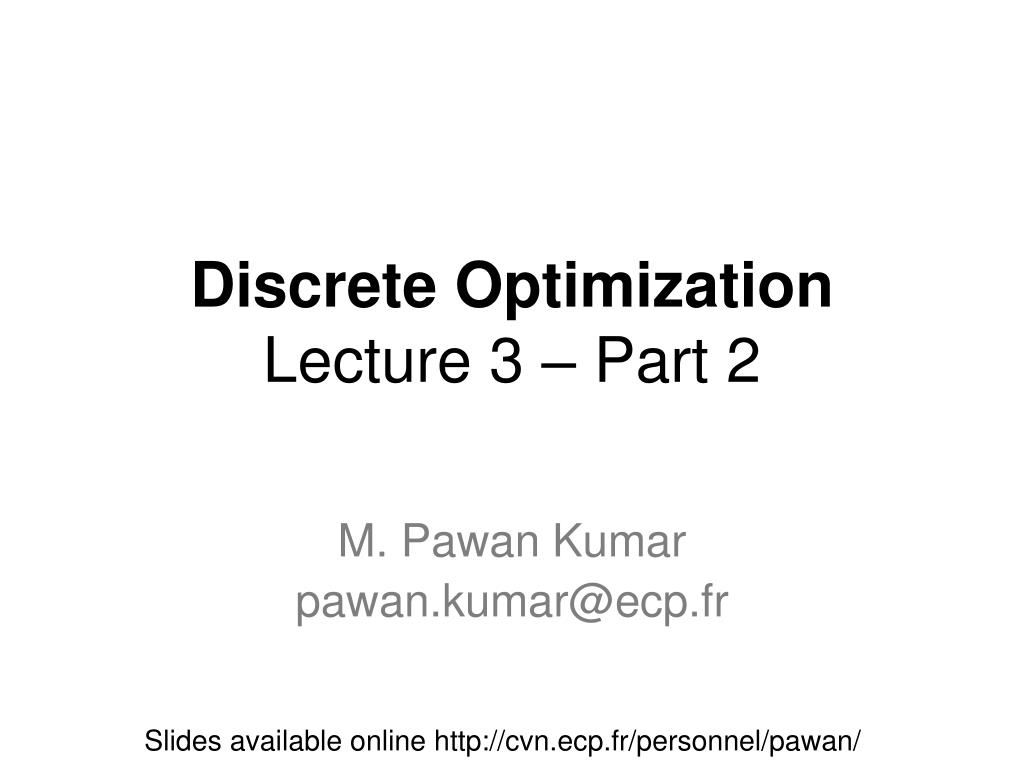 PPT - Discrete Optimization Lecture 3 – Part 2 PowerPoint Presentation ...