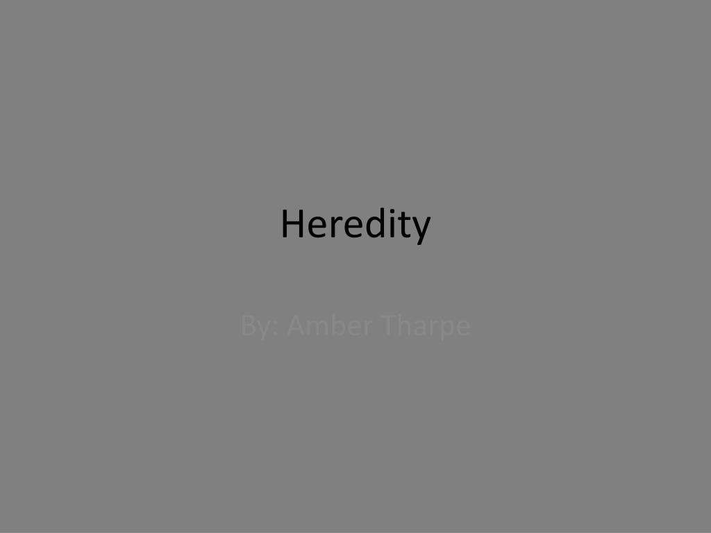 PPT - Heredity PowerPoint Presentation, free download - ID:2567602