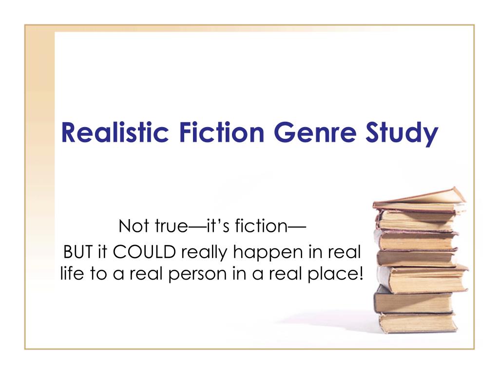 PPT - Realistic Fiction Genre Study PowerPoint Presentation, free ...