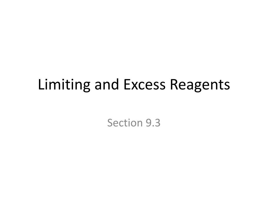 PPT - Limiting and Excess Reagents PowerPoint Presentation, free ...