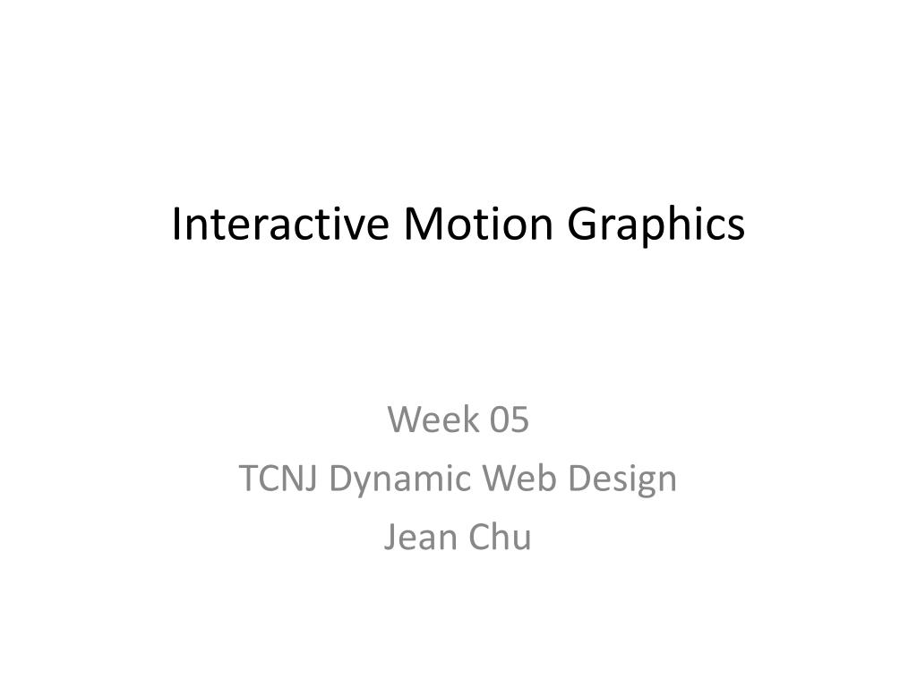 PPT - Interactive Motion Graphics PowerPoint Presentation, free ...
