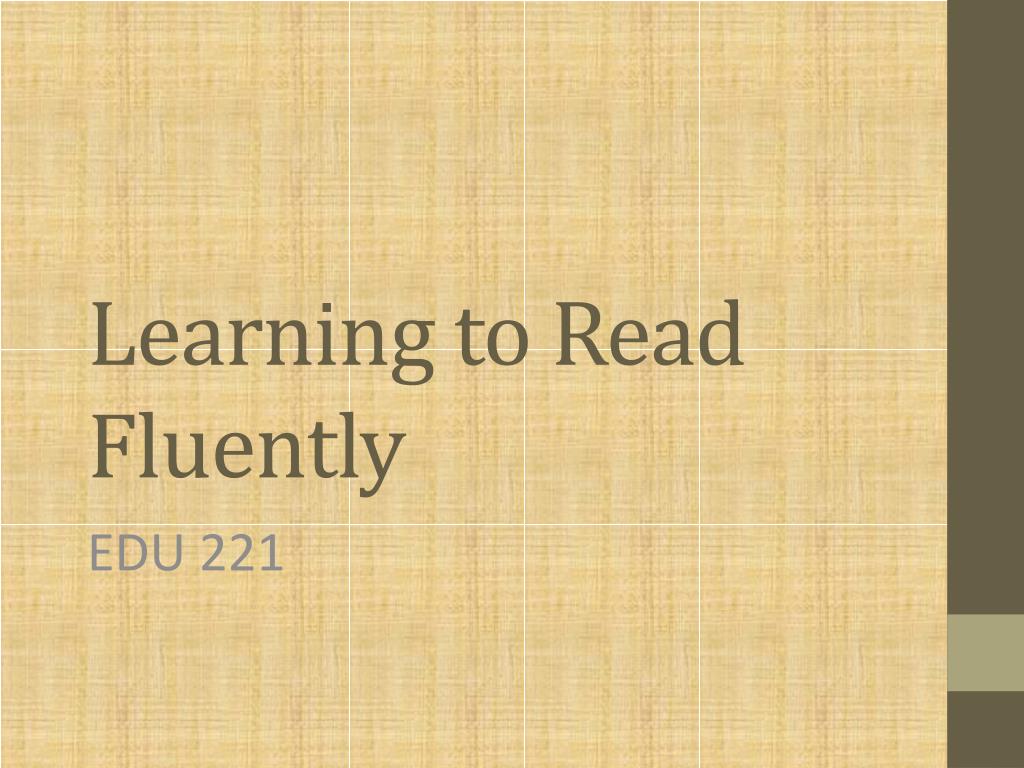 PPT - Learning to Read Fluently PowerPoint Presentation, free download ...